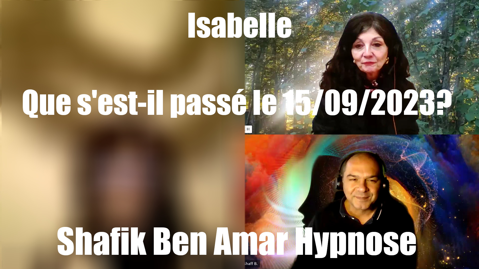 Isabelle, que s’est-il passé le 15/09/2023 - Shafik Ben Amar Hypnose ...